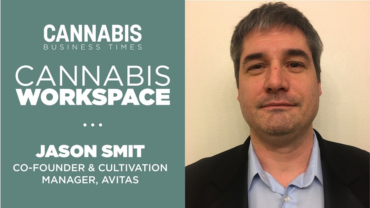 How Avitas' Jason Smit Works: Cannabis Workspace | Cannabis Business Times