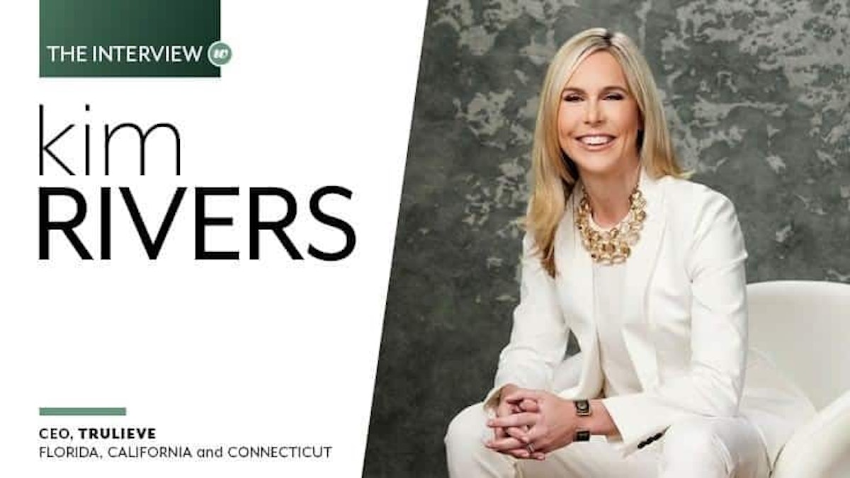 The Interview: Catching Up with Trulieve CEO Kim Rivers | Cannabis ...