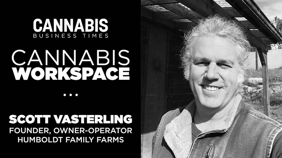 How Humboldt Family Farms' Scott Vasterling Works: Cannabis Workspace ...